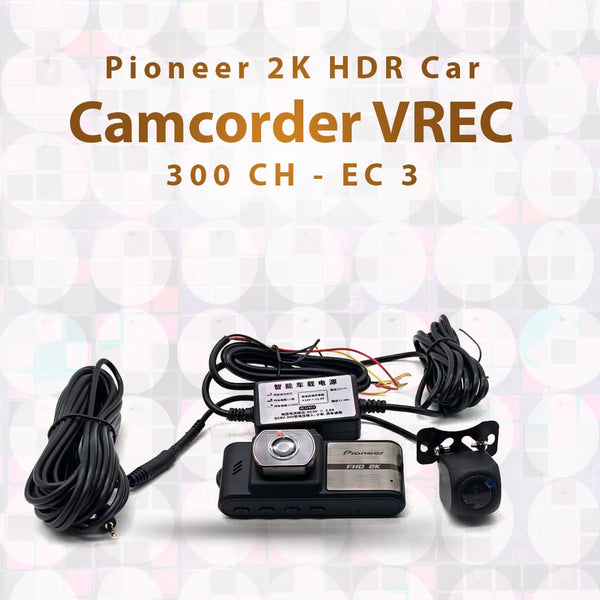 Buy Pioneer 2K HDR Car Camcorder VREC 300 CH - EC 3 Online In Pakistan