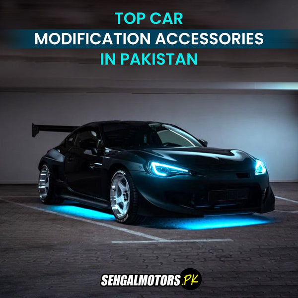 Top Car Modification Accessories in Pakistan