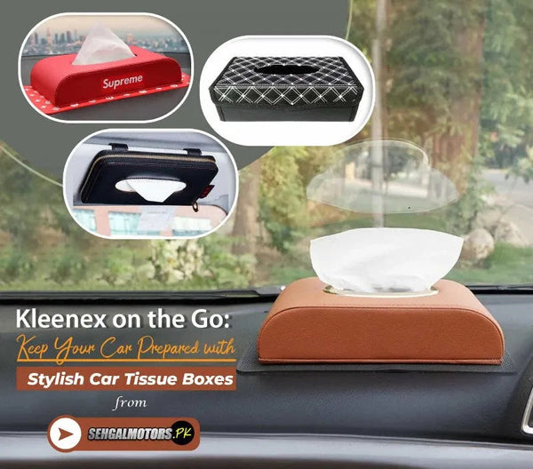 Prepared with Stylish Car Tissue Boxes from Sehgal Motors