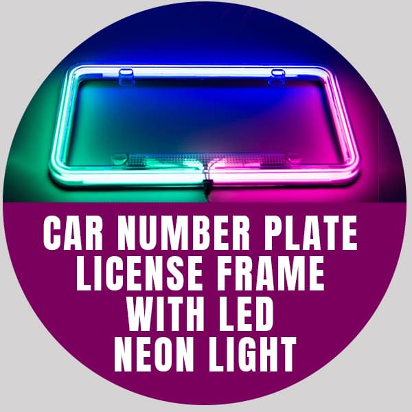 Car Number Plate License Frame with LED Neon Light | SehgalMotors.pk